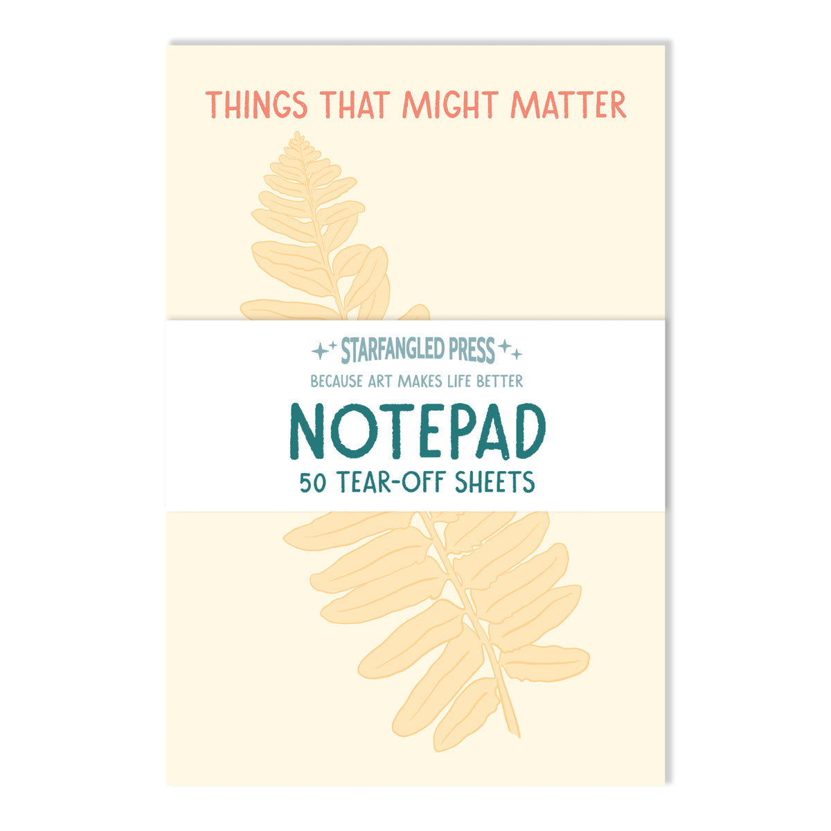 Things That Might Matter Notepad – Starfangled Press