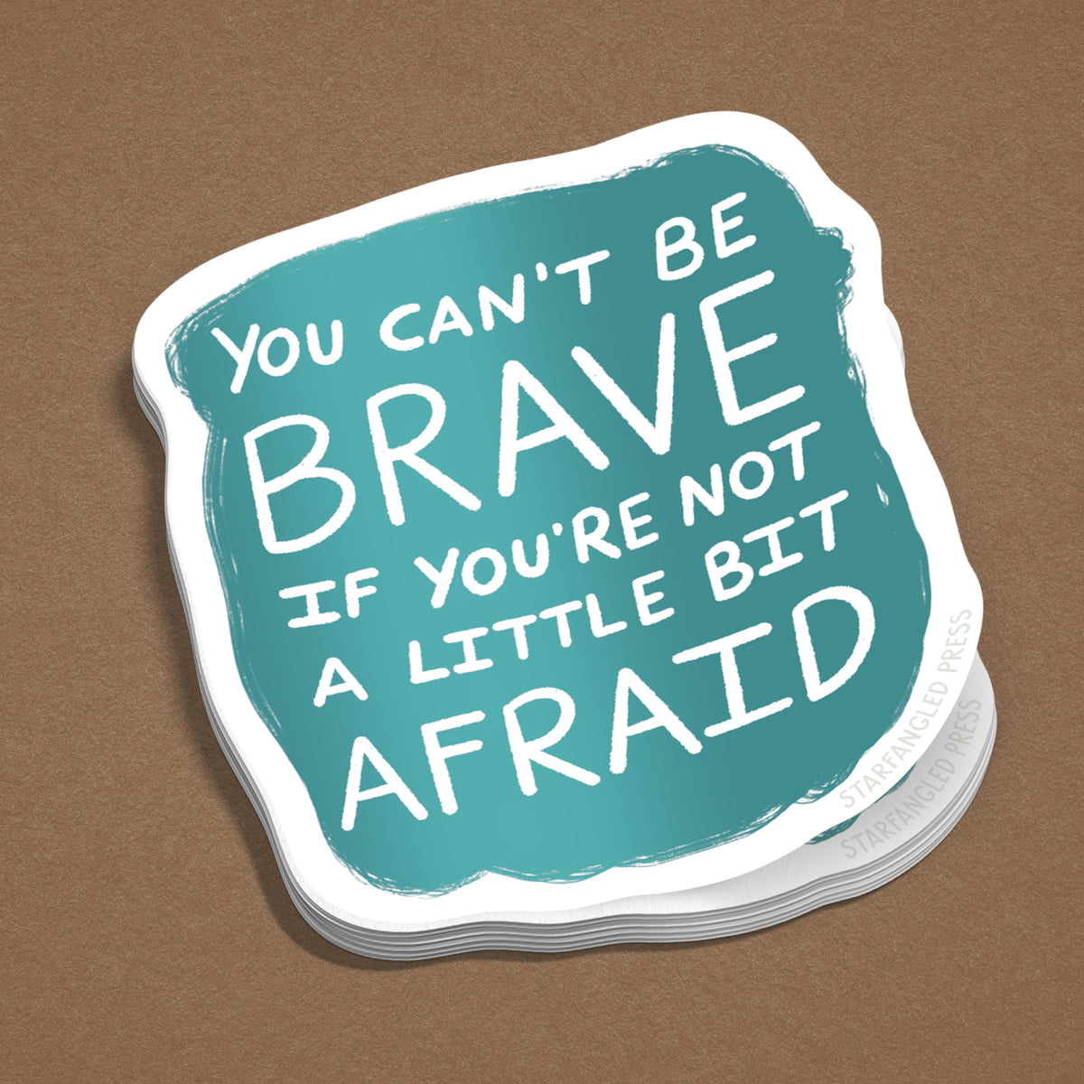 Be Brave Sticker – Starfangled Press
